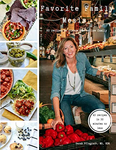 Favorite Family Meals: 80 Recipes to Please the Entire Family ...