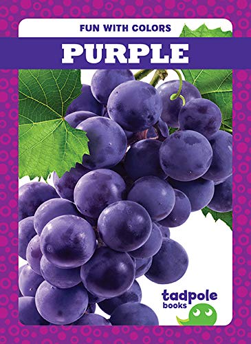 Amazon.com: Purple (Tadpole Books: Fun with Colors): 9781641289474 ...