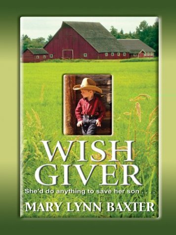 Amazon.com: Wish Giver: 9780786263493: Mary Lynn Baxter: Books
