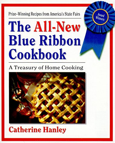 All-New Blue Ribbon Cookbook: Hanley, Catherine: 9781557882707: Amazon ...