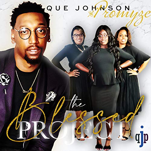 Amazon.com: The Blessed Project : Que Johnson and Promyze: Digital Music