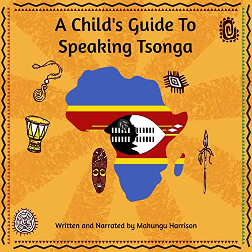 Amazon.com: A Child's Guide to Speaking Tsonga: An Introductory Course ...