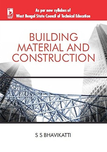 Building Material and Construction (WBSCTE), S.S. Bhavikatti, eBook ...