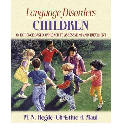 Language Disorders in Children: An Evidence-Based Approach to ...