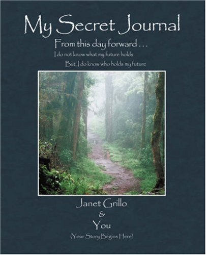 My Secret Journal: From This Day Forward I Do Not Know What My Future ...
