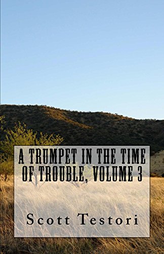 A Trumpet In The Time Of Trouble, Volume 3 - Kindle edition by Testori ...