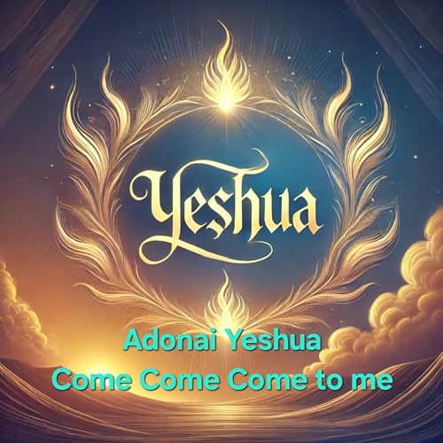 Play Adonai Yeshua Come Come Come to me by Myung-Hun Lee on Amazon ...