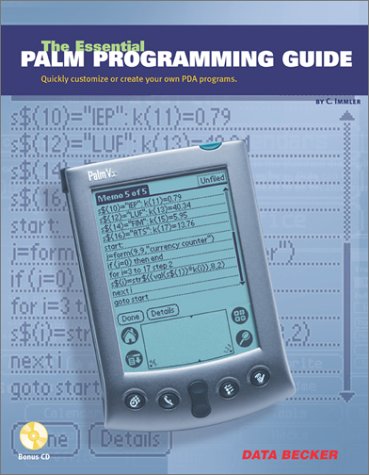 The Essential Palm Programming Guide: Quickly Customize or Create Your ...