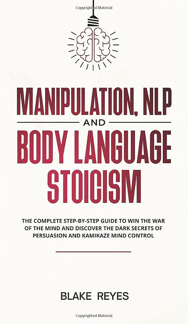 Buy Manipulation, NLP and Body Language Stoicism: The Complete Step-by ...