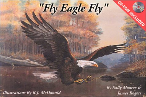 Fly Eagle Fly: Sally Moorer: 9781885640758: Amazon.com: Books