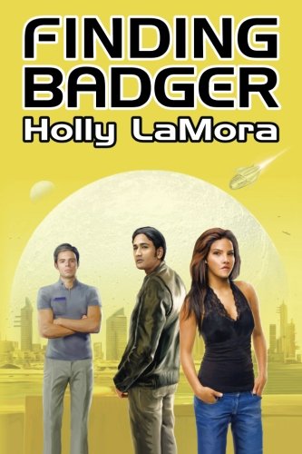 Finding Badger: LaMora, Holly: 9780983106708: Amazon.com: Books