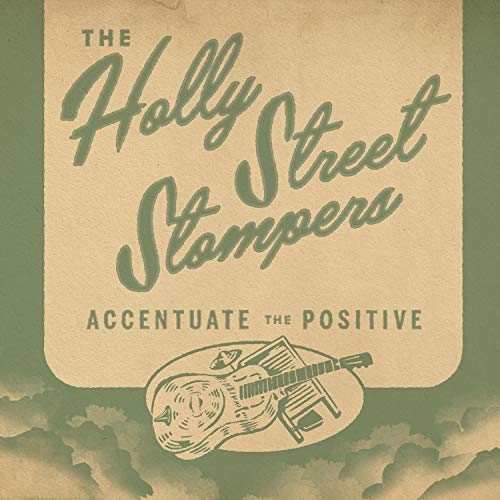 Play Accentuate the Positive by Holly Street Stompers on Amazon Music