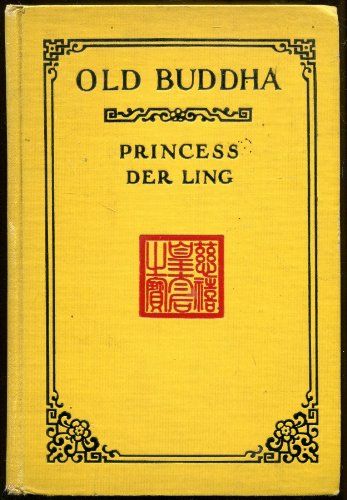 Old Buddha: Ling, Princess Der: Amazon.com: Books
