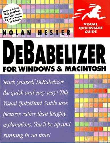 DeBabelizer for Windows & Macintosh (Visual QuickStart Guide): Hester, Nolan: 9780201353860 ...