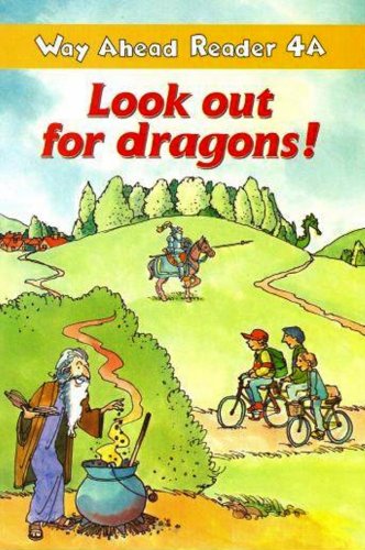 Way Ahead Reader: Look Out for Dragons! (Way Ahead Readers): K. Gaines ...