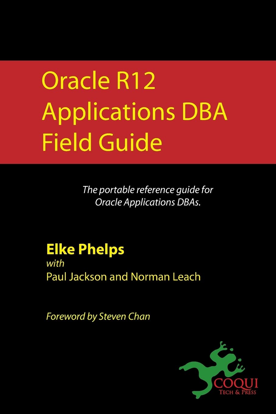 Oracle R12 Applications DBA Field Guide: 9781453742730: Computer ...