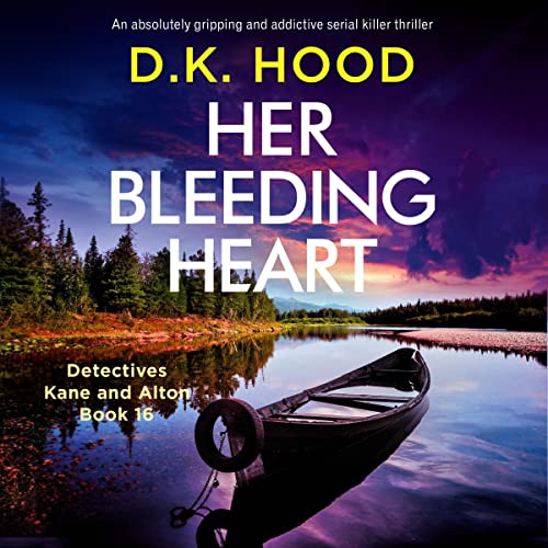 Her Bleeding Heart: Detectives Kane and Alton, Book 16 (Audible Audio ...