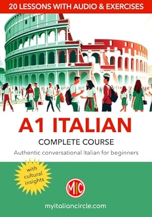 A1 Italian Complete Course: Authentic Conversational Italian for Beginners (Learn Italian from ...