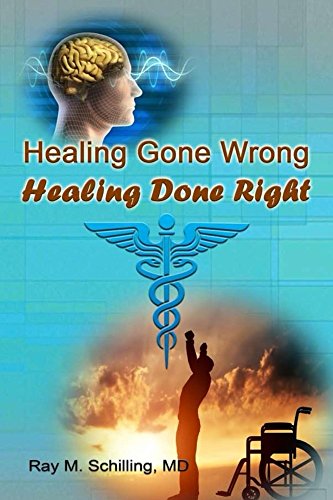 Healing Gone Wrong - Healing Done Right - Kindle edition by Schilling ...