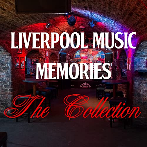 The Collection by Liverpool Music Memories on Amazon Music - Amazon.co.uk