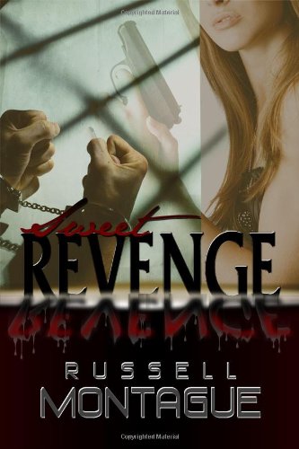Sweet Revenge: Russell Montague: 9781434984609: Amazon.com: Books