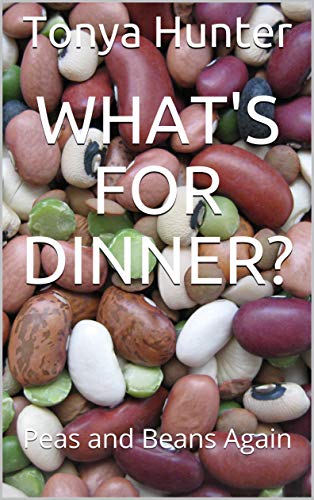 What's For Dinner?: Peas and Beans Again (Cooking & Meal Planning ...