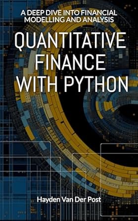 Amazon.com: Quantitative Finance with Python: A Deep Dive into ...