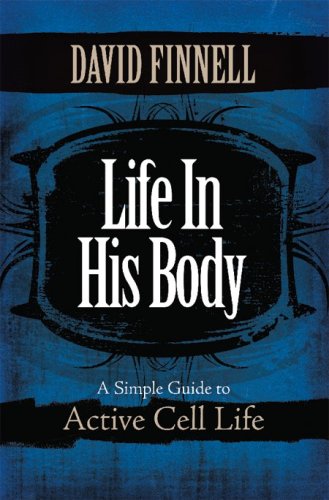 Life in His Body: David Finnell: 9781880828878: Amazon.com: Books