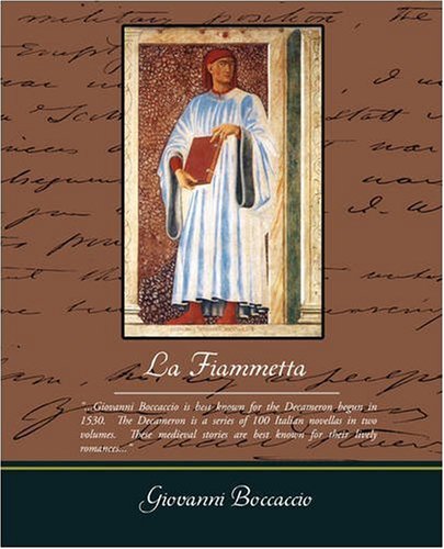 La Fiammetta: Boccaccio, Giovanni: 9781438505282: Amazon.com: Books