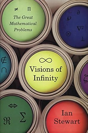 Visions of Infinity: The Great Mathematical Problems: Stewart, Ian ...