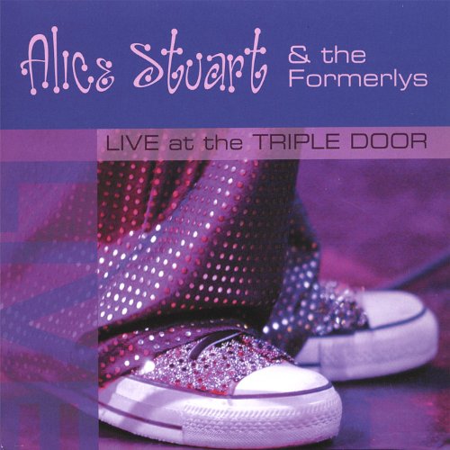 Play Live at the Triple Door by Alice Stuart & the Formerlys on Amazon ...
