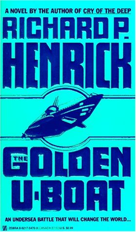 The Golden U-Boat: Henrick, Richard P.: 9780821754702: Amazon.com: Books