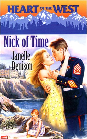 Nick of Time (Heart of the West): Janelle Denison: 9780373825974 ...