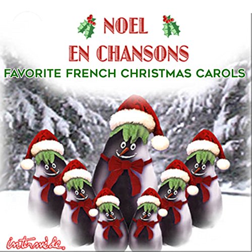 Amazon.com: Noel en Chansons: Favorite French Christmas Carols : Robert ...