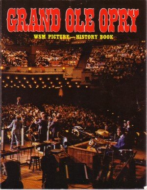 GRAND OLE OPRY WSM PICTURE-HISTORY BOOK (7): Books - Amazon.ca