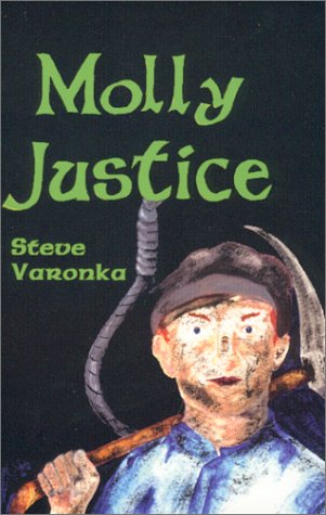 Molly Justice: Varonka, Steve: 9780970963000: Amazon.com: Books