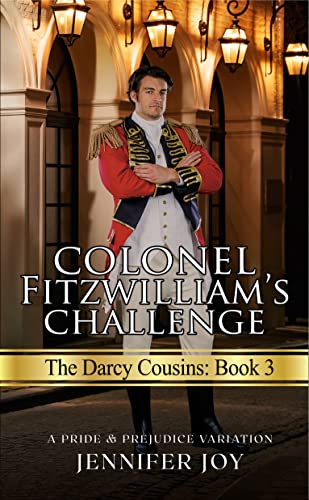 Colonel Fitzwilliam's Challenge: A Pride & Prejudice Variation (The ...
