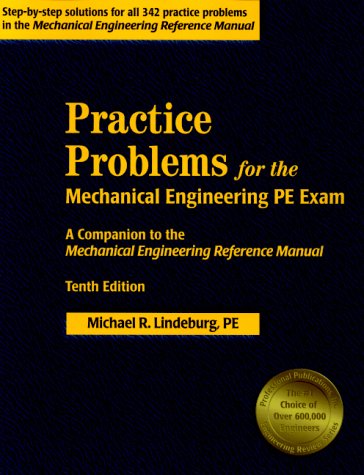 Practice Problems for the Mechanical Engineering PE Exam - 10th Edition ...