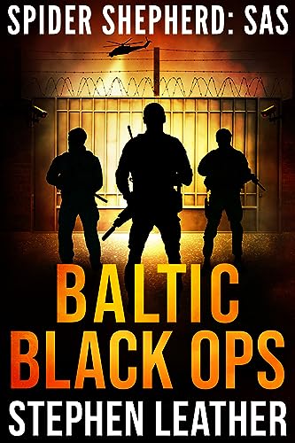 Baltic Black Ops: An Action-Packed Spider Shepherd SAS Novel (Spider ...