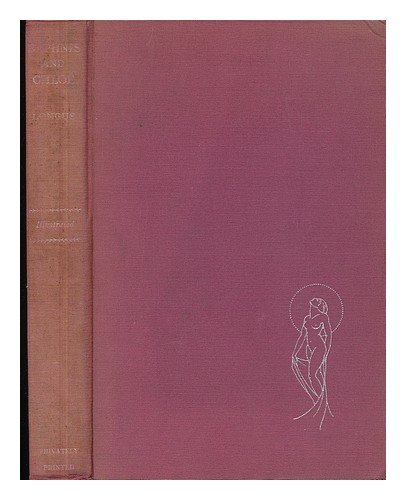 Daphnis & Chloe : Translated Out of the Greek of Longus By George ...