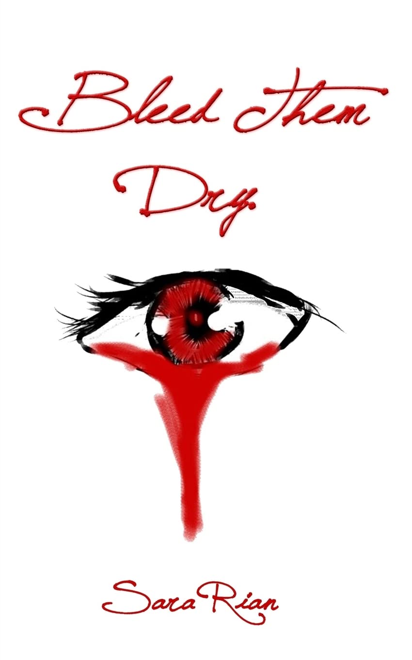 Amazon.com: Bleed Them Dry: 9781724733238: Rian, Sara: Books