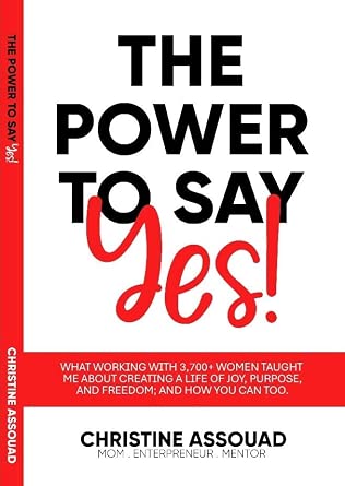 The Power To Say Yes : Christine Assouad: Amazon.co.za: Books