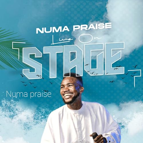 Play Numa Praise Live on Stage by Numa Praise on Amazon Music Unlimited