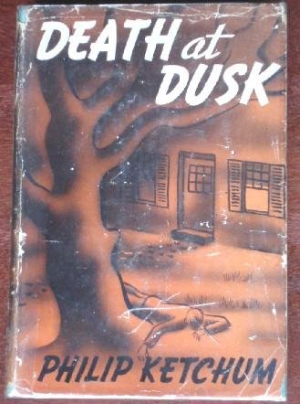 Death at Dusk: Ketchum, Philip: 9781112592683: Amazon.com: Books