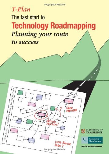 By Robert Phaal T-plan: The Fast Start to Technology Roadmapping ...