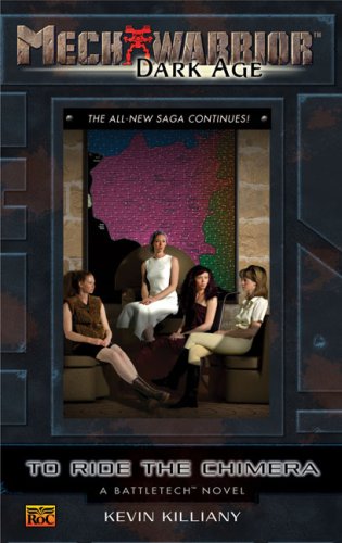 Mechwarrior: Dark Age #30: To Ride the Chimera. A Battletech Novel ...