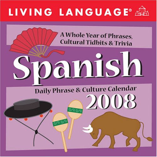 Living Language: Spanish: 2008 Day-to-Day Calendar: Living Language ...