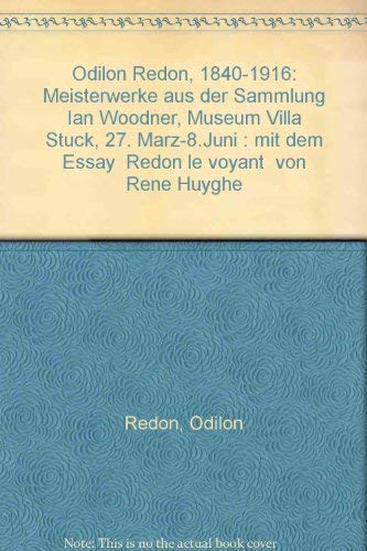 Odilon Redon - Meisterwerke aus der Sammlung Ian Woodner: Katalog zur ...