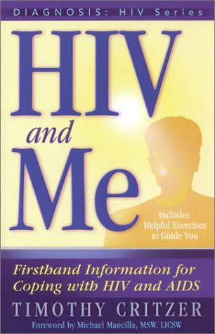 HIV and Me: Firsthand Information for Coping with HIV and AIDS ...
