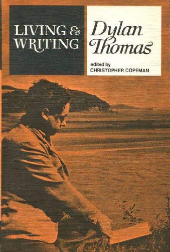 Living and Writing: Dylan Thomas: Amazon.co.uk: Dylan Thomas ...